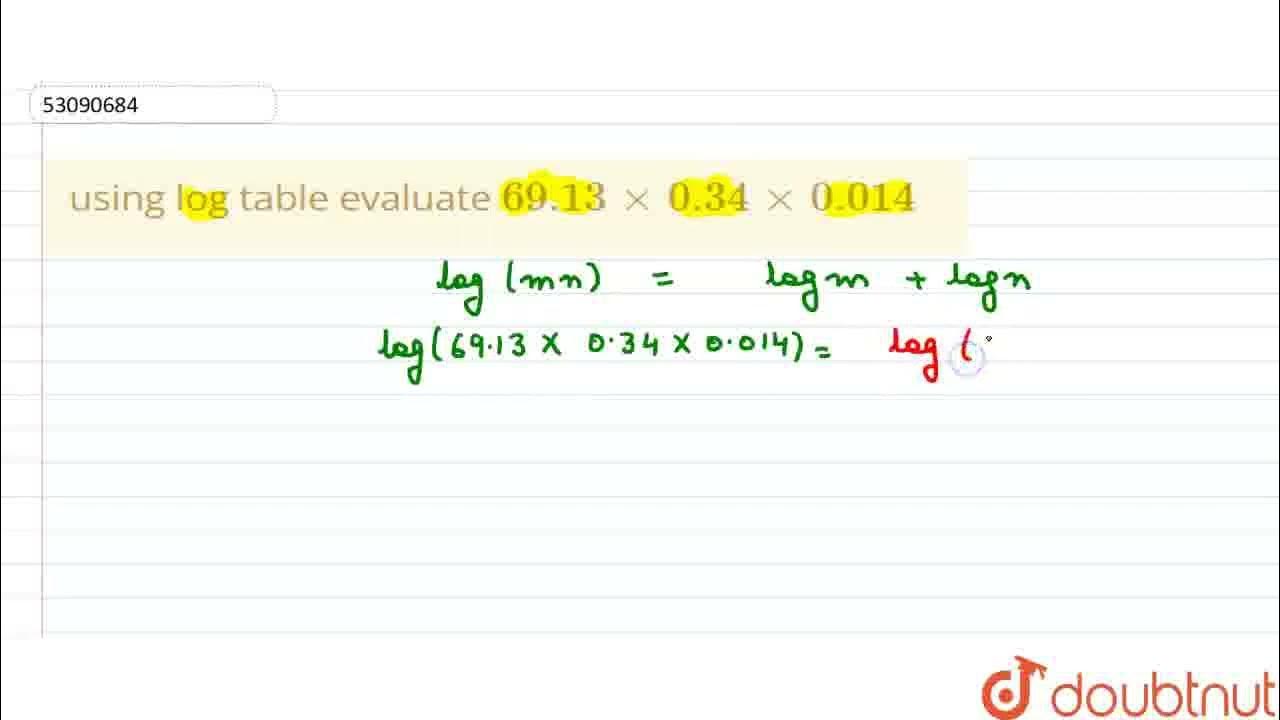 using log table evaluate 69.13 xx 0.34 xx 0.014 | CLASS 11 | LOGARITHM ...