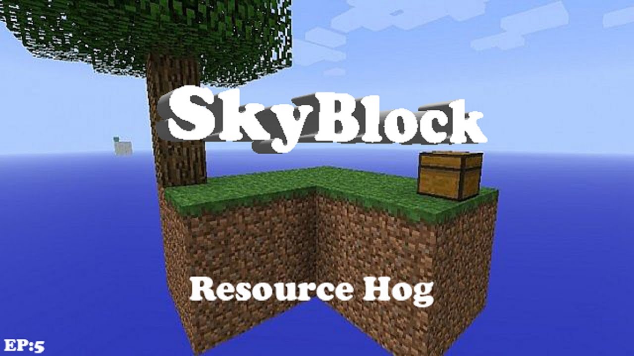 SkyBlock Ep: 5 "Resource Hog" - YouTube