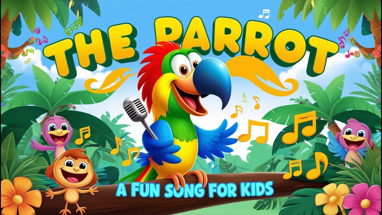The Parrot A Fun Song For Kids - YouTube