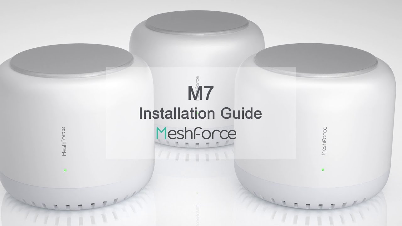 Meshforce M7 Tri-Band Mesh WiFi System Setup Guide - Quick Installation ...