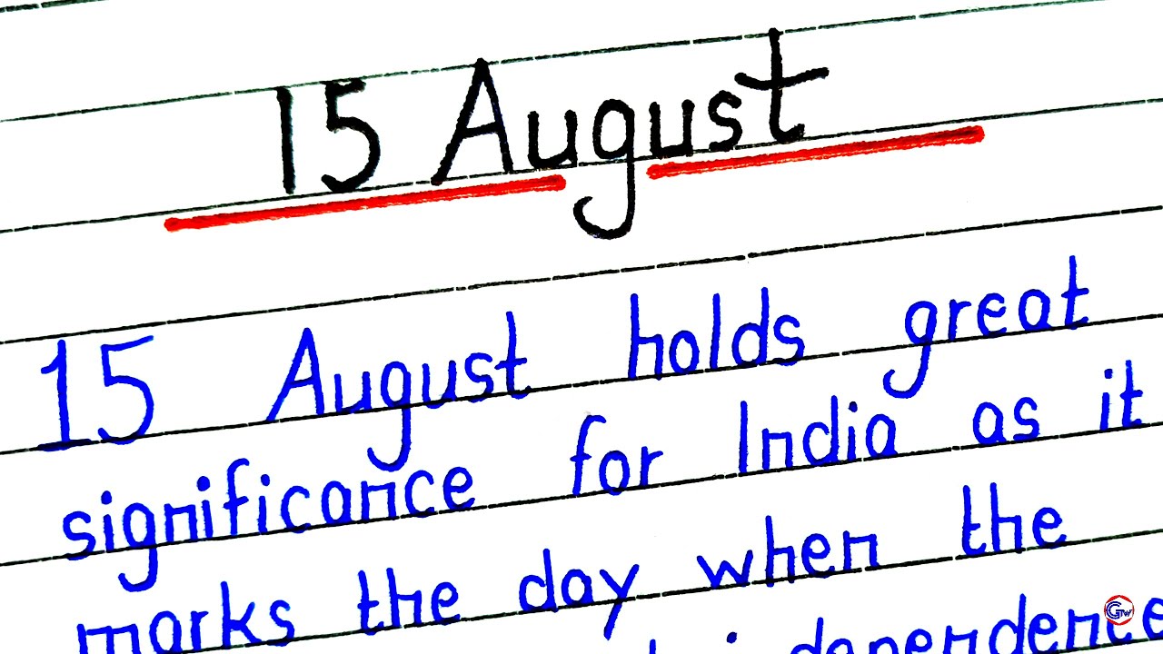 Essay on 15 August | Essay on Independence Day in english | स्वतंत्रता ...