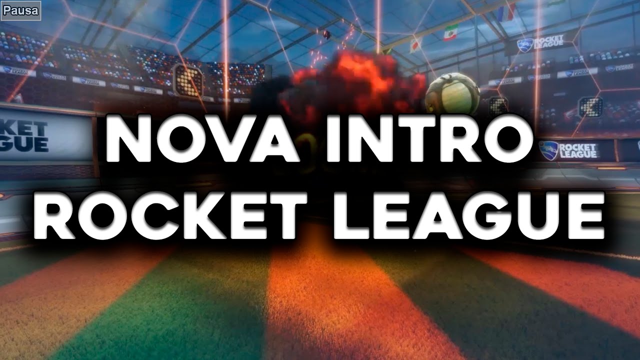 NOVA INTRO ROCKET LEAGUE - YouTube