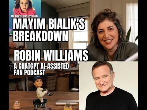 Mayim Bialik's Breakdown Robin Williams: Lessons & Legacy a ChatGPT AI ...
