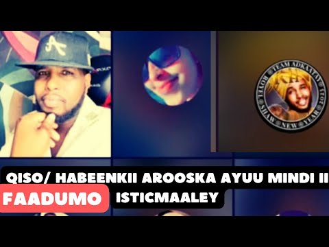 Faadumo/Qiso Calool Xanuun Badan, Habeenkii Arooska Ayuu mindi ii ...