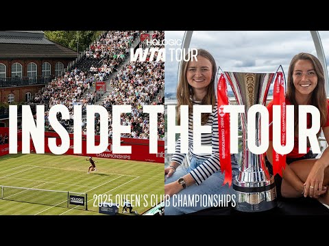 How Women's Tennis Returned to Queen's After 50 Years | WTA Inside The Tour 2025 HSBC Championships