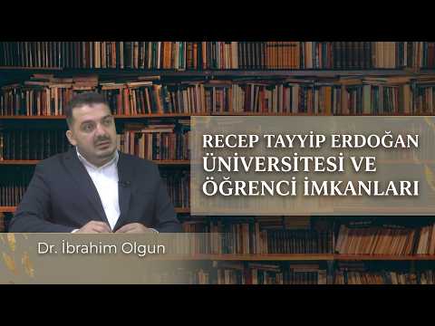 Recep Tayyip Erdoğan Üniversitesi ve Öğrenci İmkanları