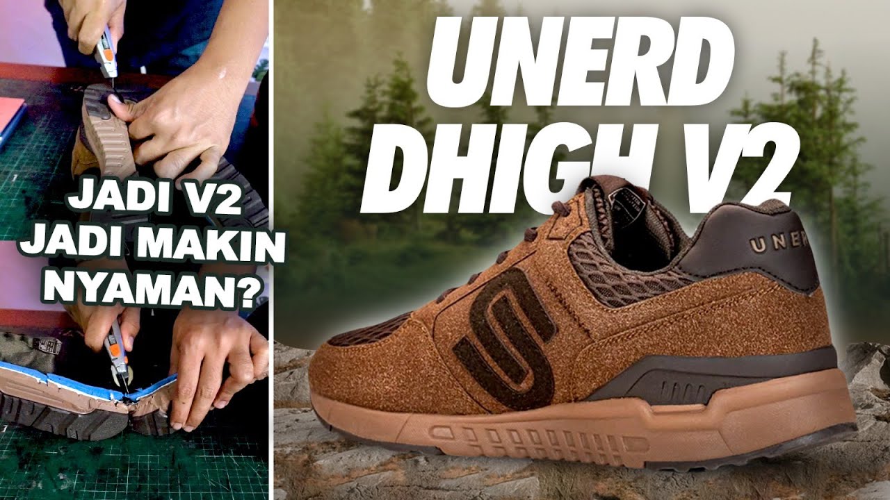 REVIEW SEPATU UNERD DHIGH V2 - UPGRADE APA AJA YA? - YouTube