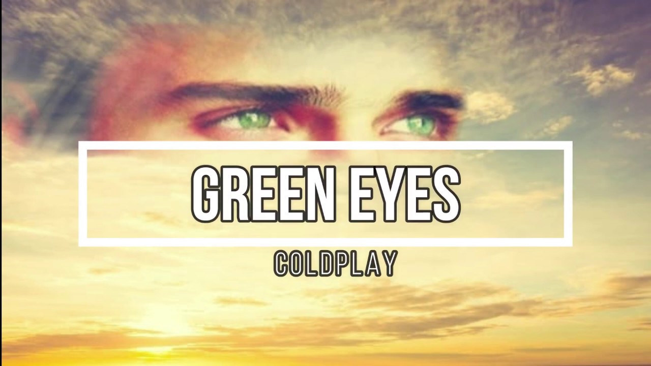Green eyes - Coldplay // Subtítulos en español - YouTube
