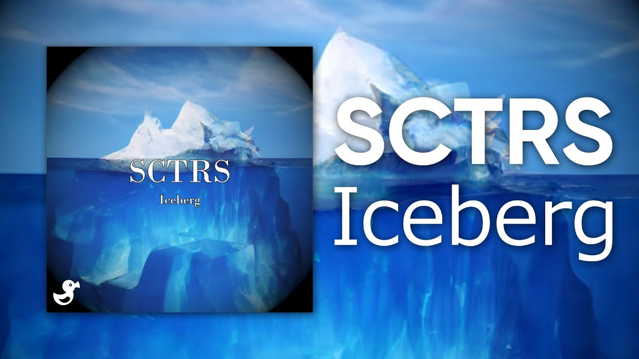 SCTRS - Iceberg [Cyduck Release] - YouTube