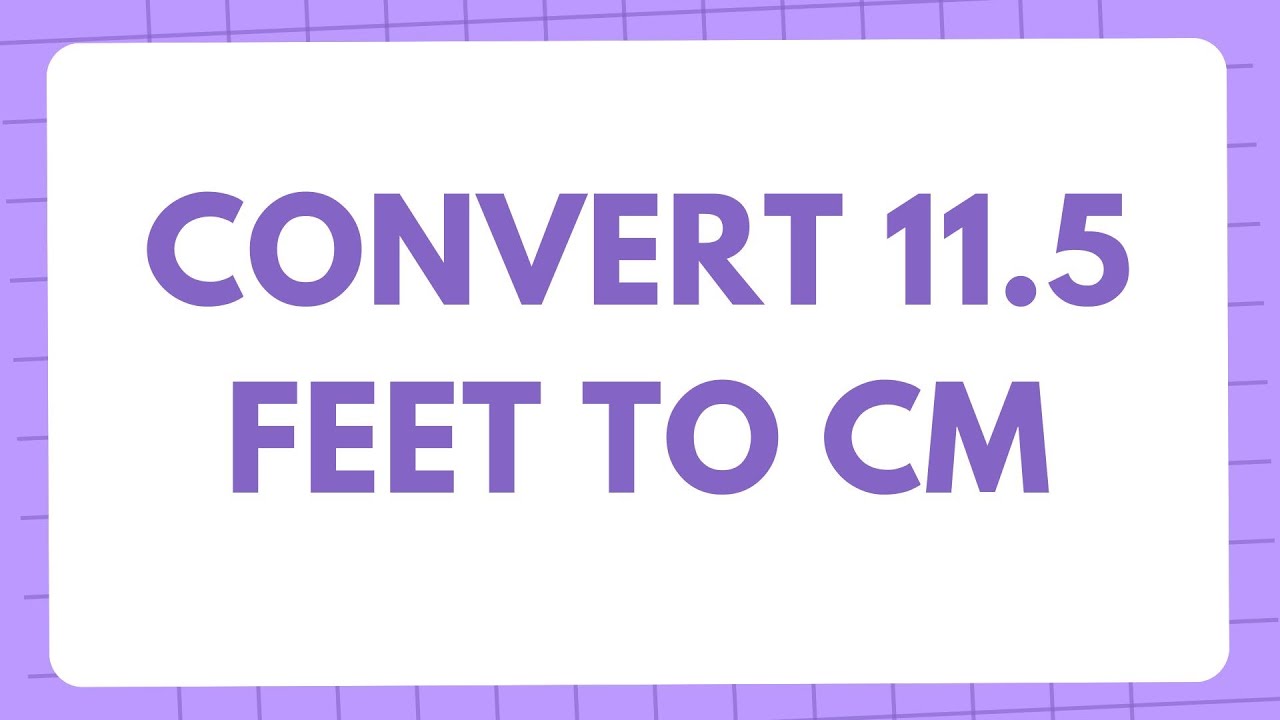 11.5 feet in cm? Conversion of 11.5 Feet(ft) in Centimeters(cm ...