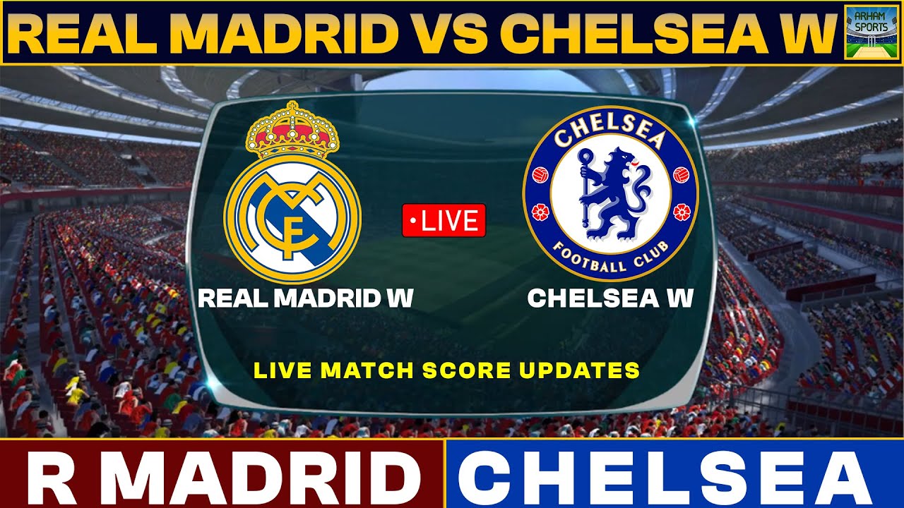 Real Madrid W Vs Chelsea W Live Match Today | RMA Vs CHE Live Football ...