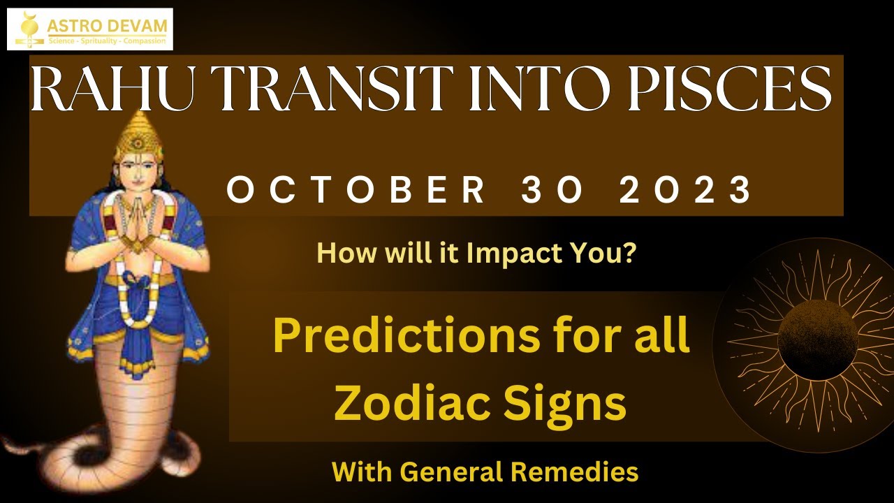 Rahu Transit in Pisces October 2023 Predictions for all Signs | Rahu ...