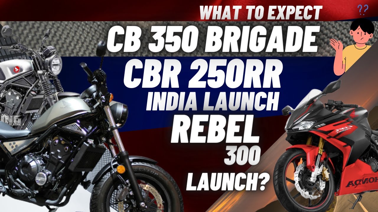 CB350 Brigade Rebel 300 launch? | CBR 250 RR Launched - YouTube