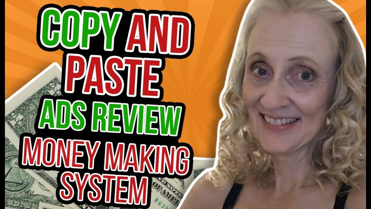 Copy And Paste Ads Review - Money Making System $100 Commissions ...