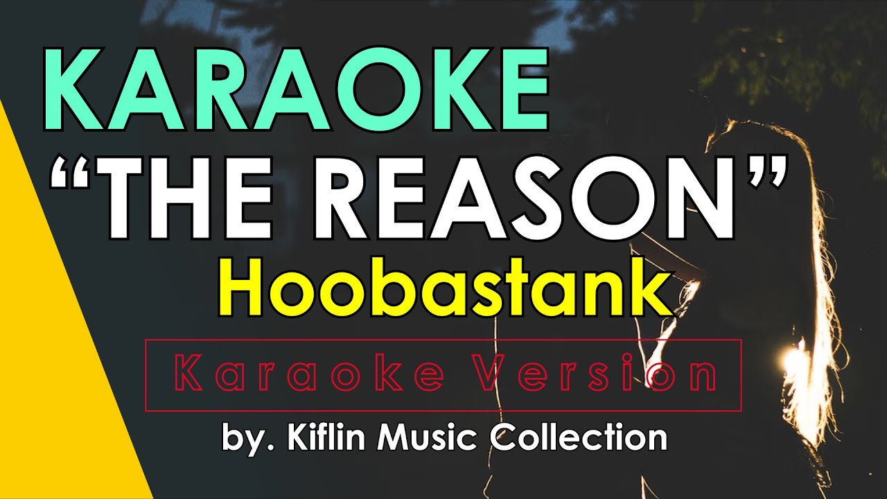 The Reason - Hoobastank #Karaoke HD/HQ by Kiflin Music Collection - YouTube