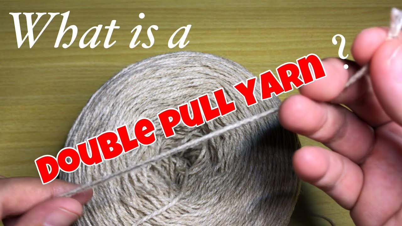 Double Pull Yarn - YouTube