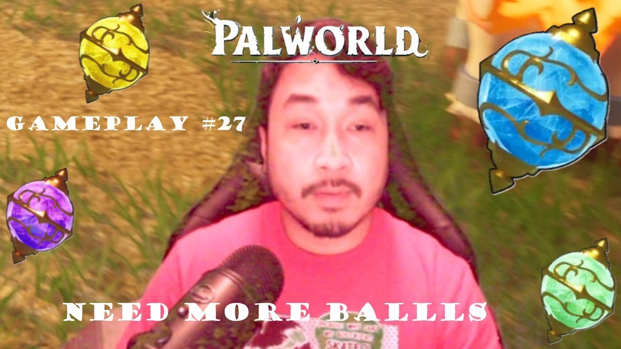 Palworld Gameplay #27 Need More Balls - YouTube