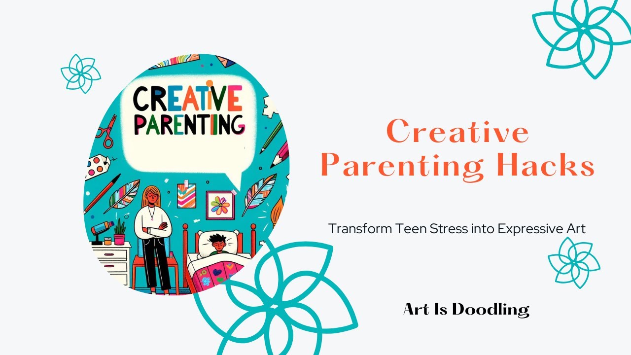 Creative Parenting: Turning Teen Frustrations into Expressive Art ...