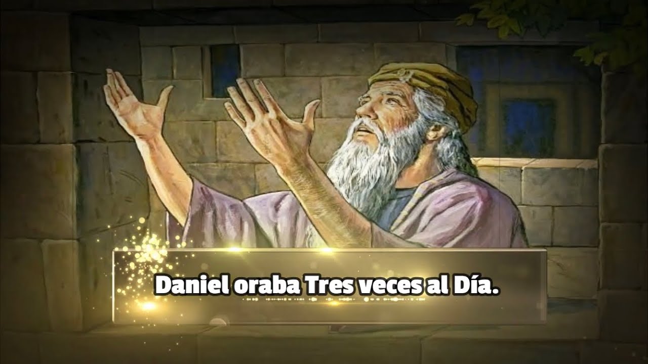 Daniel oraba Tres veces al Día, Daniel 6 - YouTube