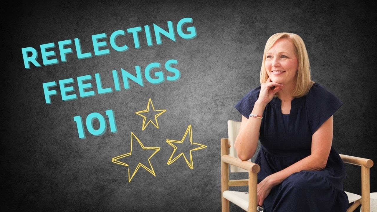 Reflecting Feelings 101 - YouTube