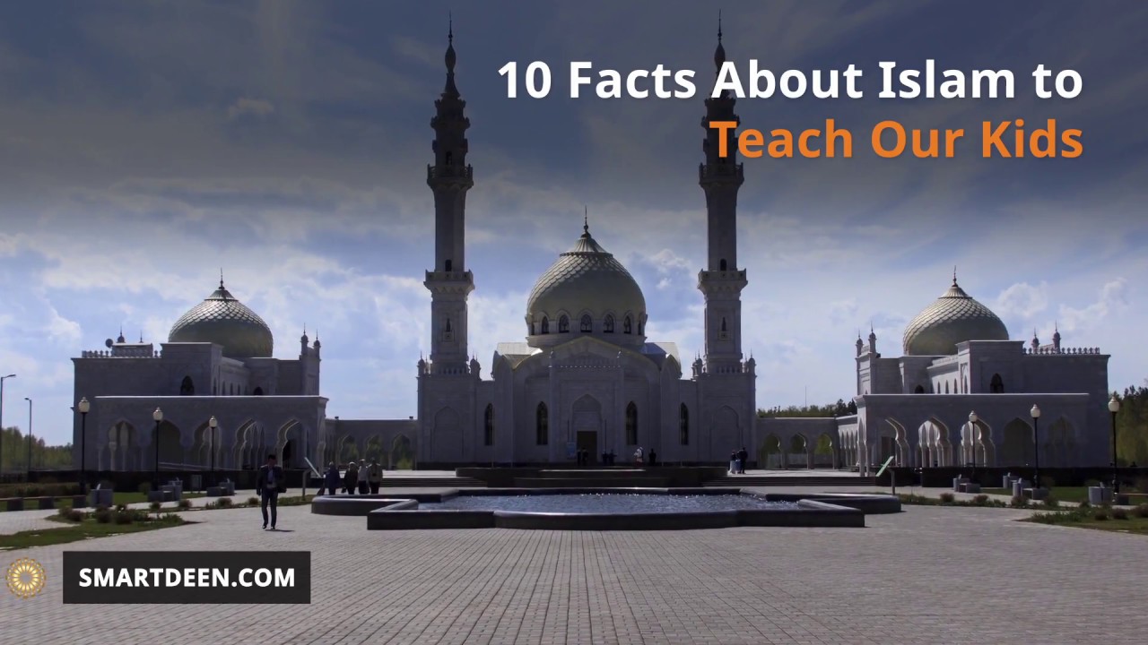 10 Facts About Islam to Teach Our Kids - YouTube