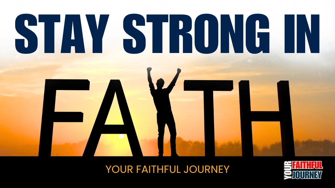How to Keep Your Faith Strong in Tough Times - YouTube