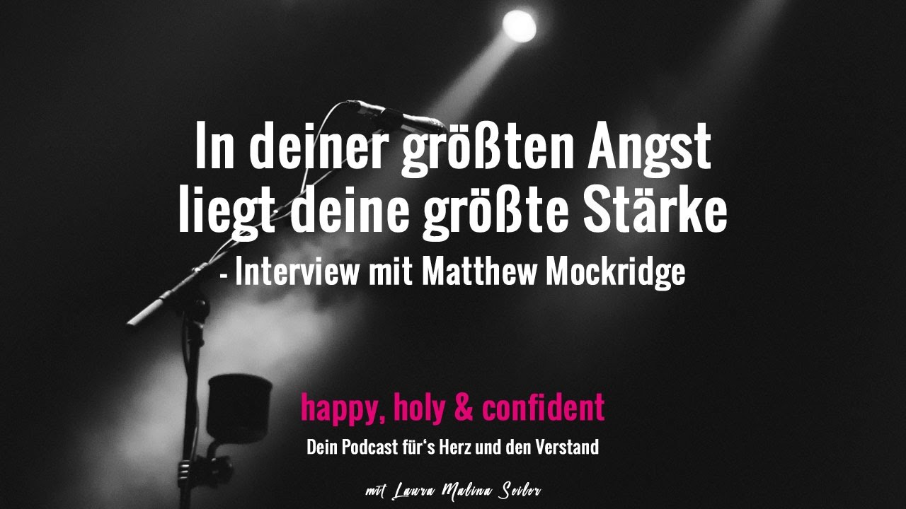 In deiner größten Angst liegt deine größte Stärke (Interview mit ...