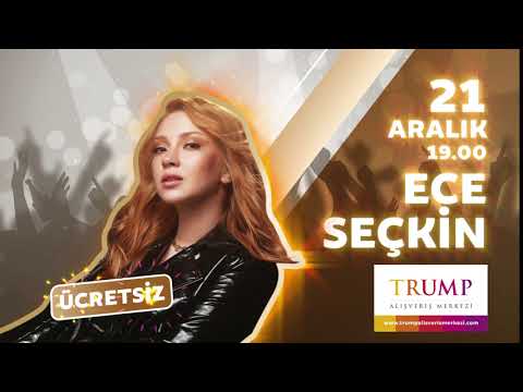 ECE SEÇKİN TRUMP CADDE'DE