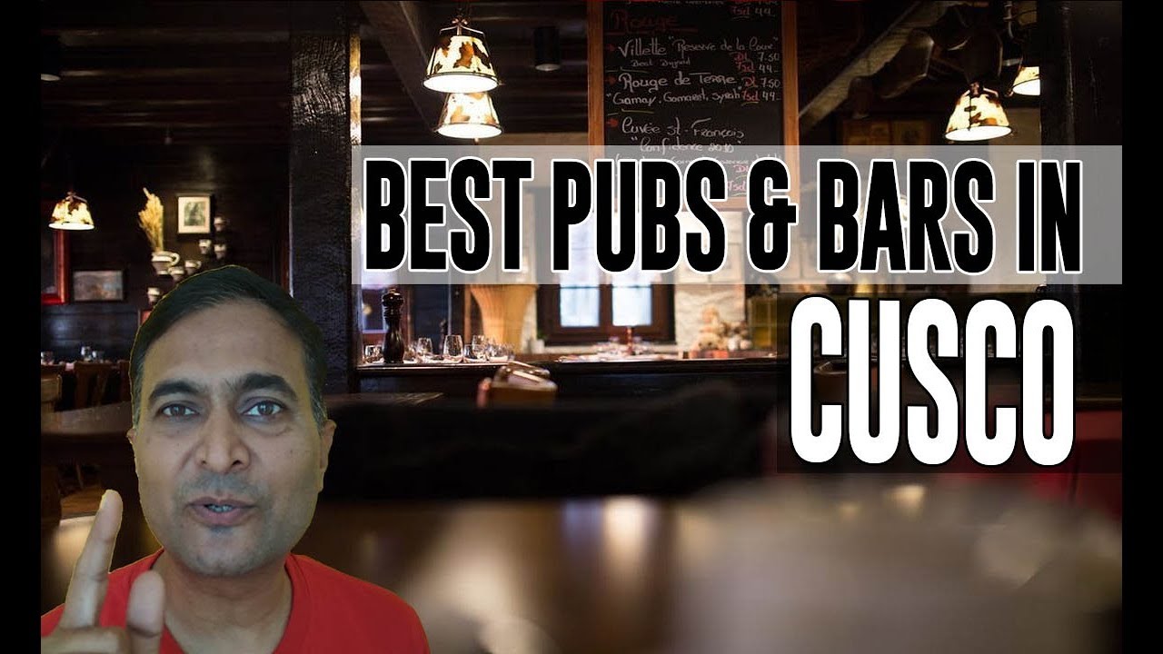 Best Bars Pubs & hangout places in Cusco, Peru - YouTube