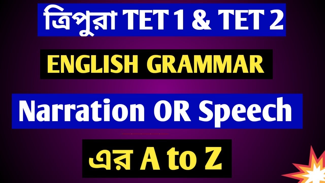 Topic: Narration এর A to Z In This Video For Tripura Tet 2025 | Tripura ...