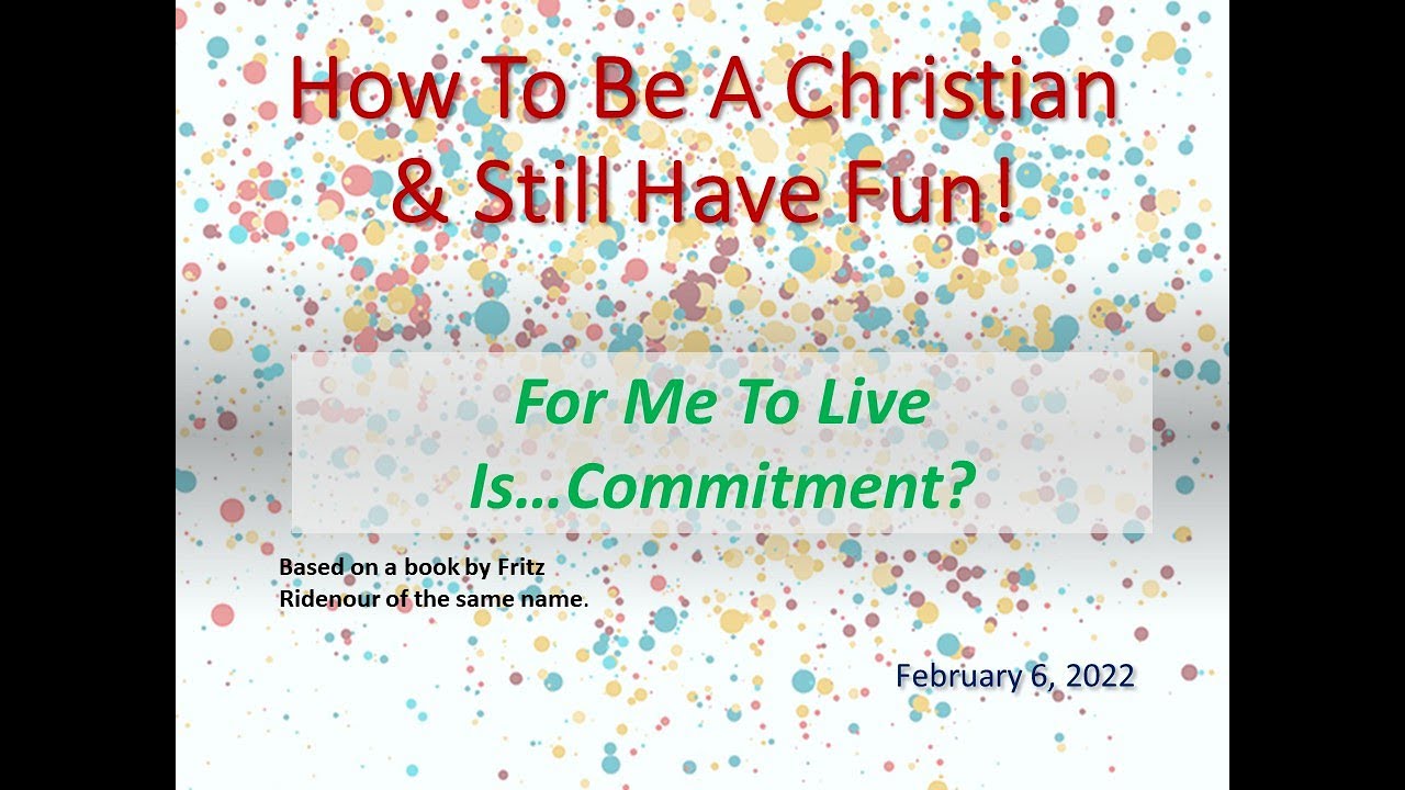02 06 22 Living Hope Sermon How To Be A Christian For Me To Live Is ...