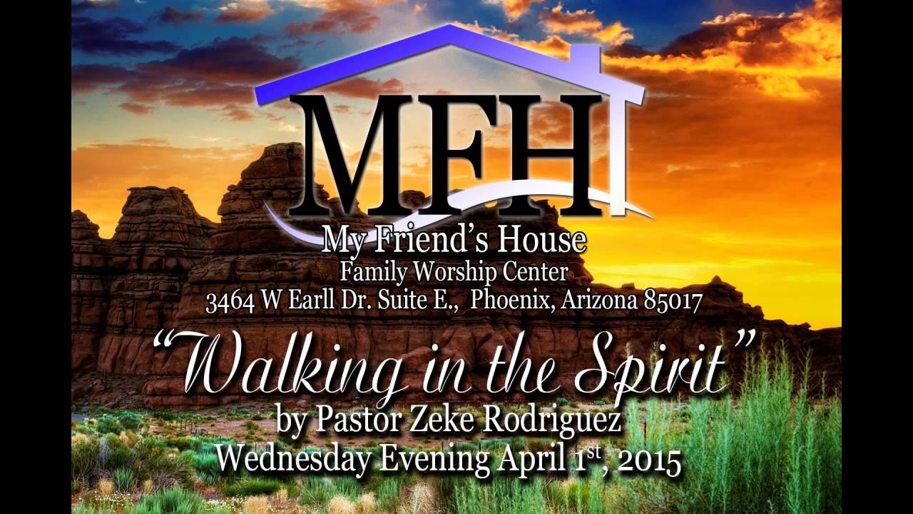 Walking in the Spirit - Pastor Zeke Rodriguez - April 1st, 2015 - YouTube