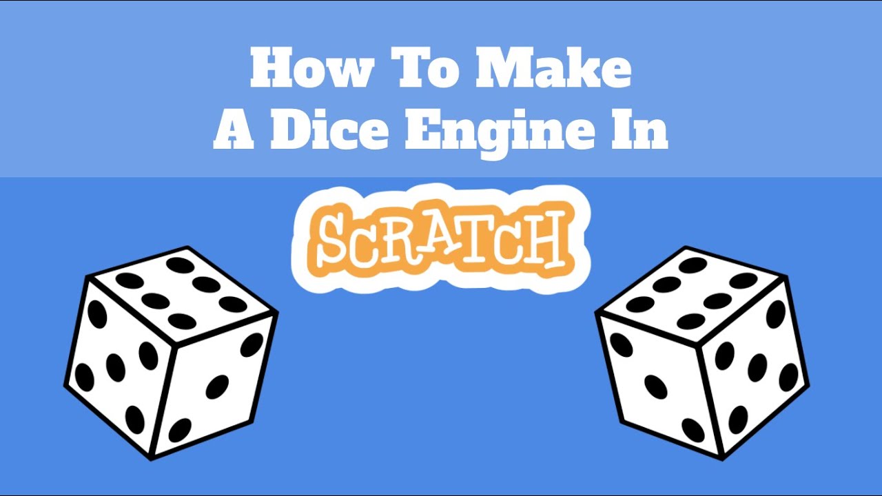 Dice Engine︱Scratch Tutorial - YouTube