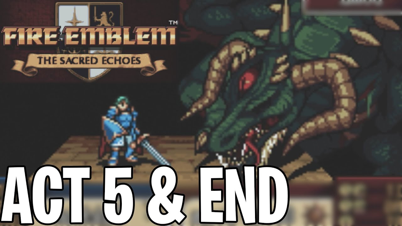 Fire Emblem Sacred Echoes Act 5 Ending Walkthrough - YouTube