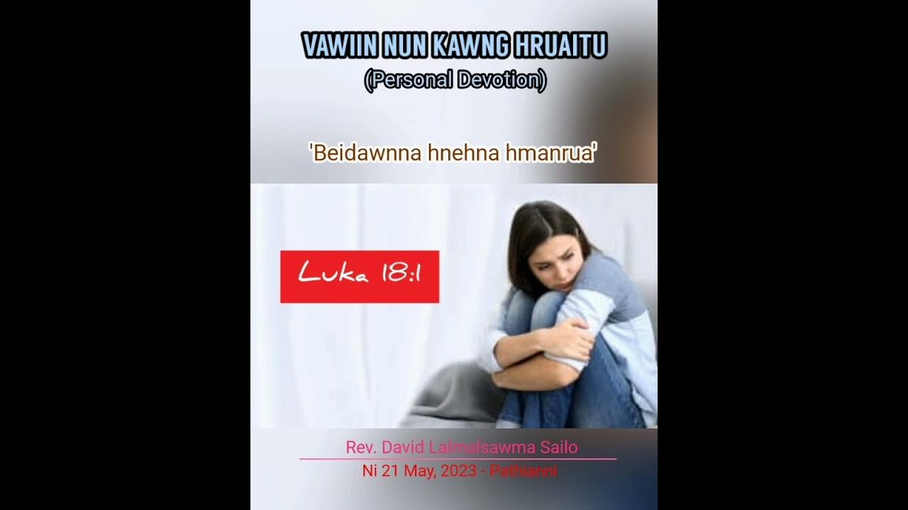 BEIDAWNNA HNEHNA HMANRUA || VAWIIN NUN KAWNG HRUAITU - YouTube