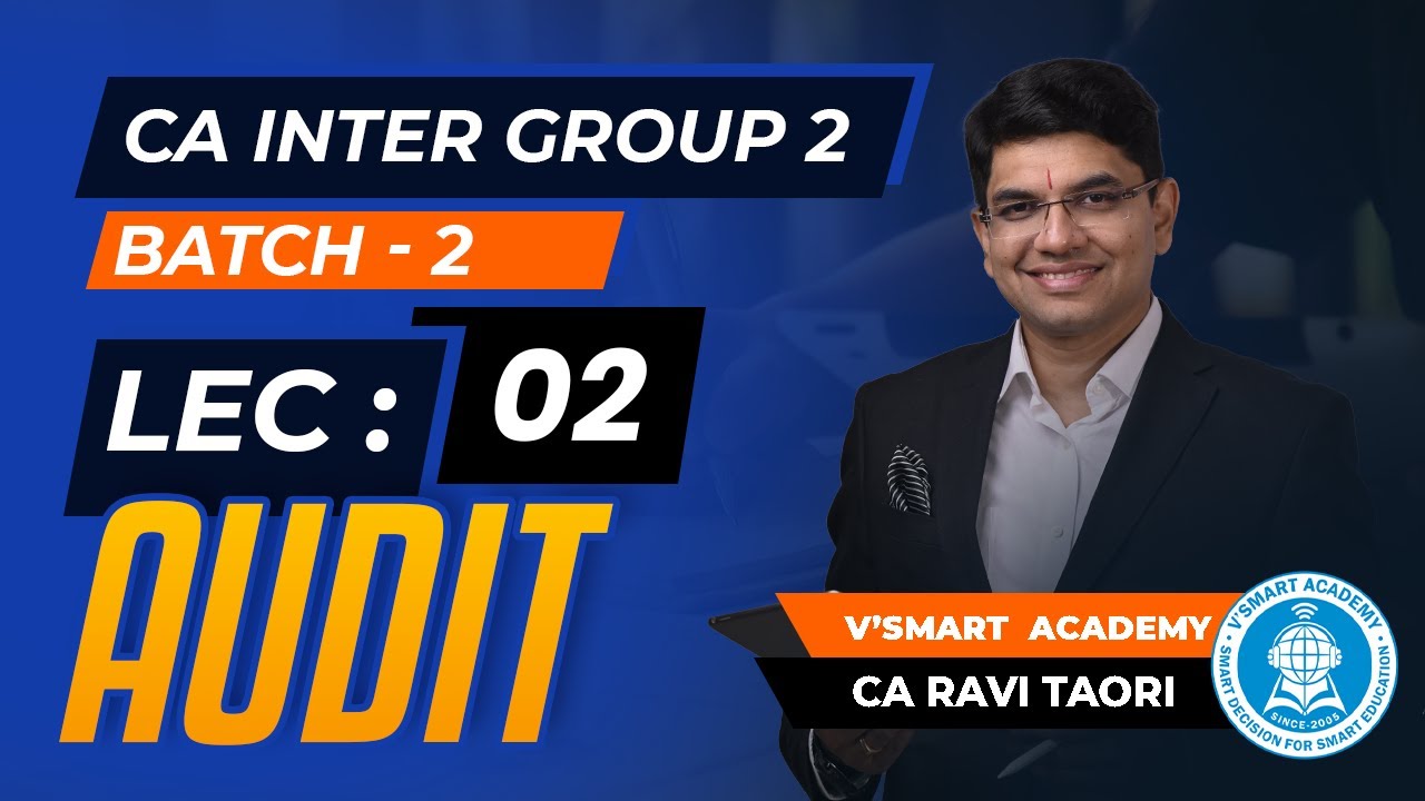 Lec 02 | Audit | CA Inter Group 2 | Regular Batch | By CA Ravi Taori | Vsmart Academy - YouTube