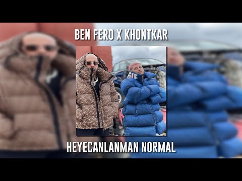 Ben Fero ft. Khontkar - Heyecanlanman Normal (Speed Up)