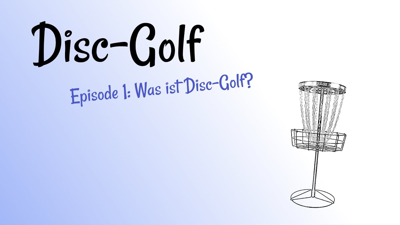 Einführung in Disc-Golf // EP01 - Was ist Disc-Golf? - YouTube