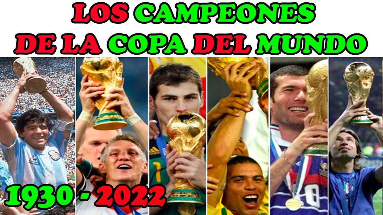 Todos los CAMPEONES de la COPA del MUNDO 1930 - 2022 - YouTube