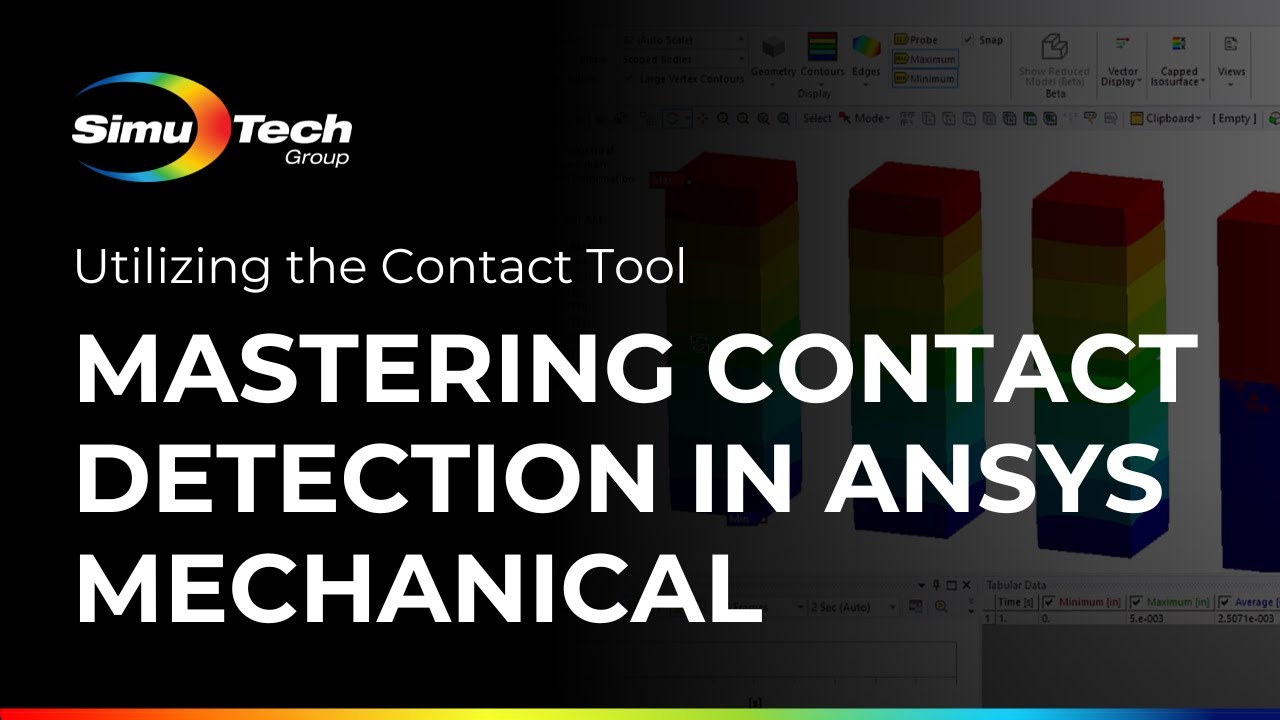 Mastering Contact Detection in Ansys Mechanical: Utilizing the Contact ...