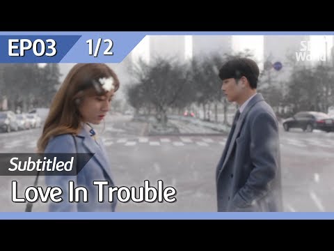 [CC/FULL] Love in Trouble EP03 (1/2) | 수상한파트너