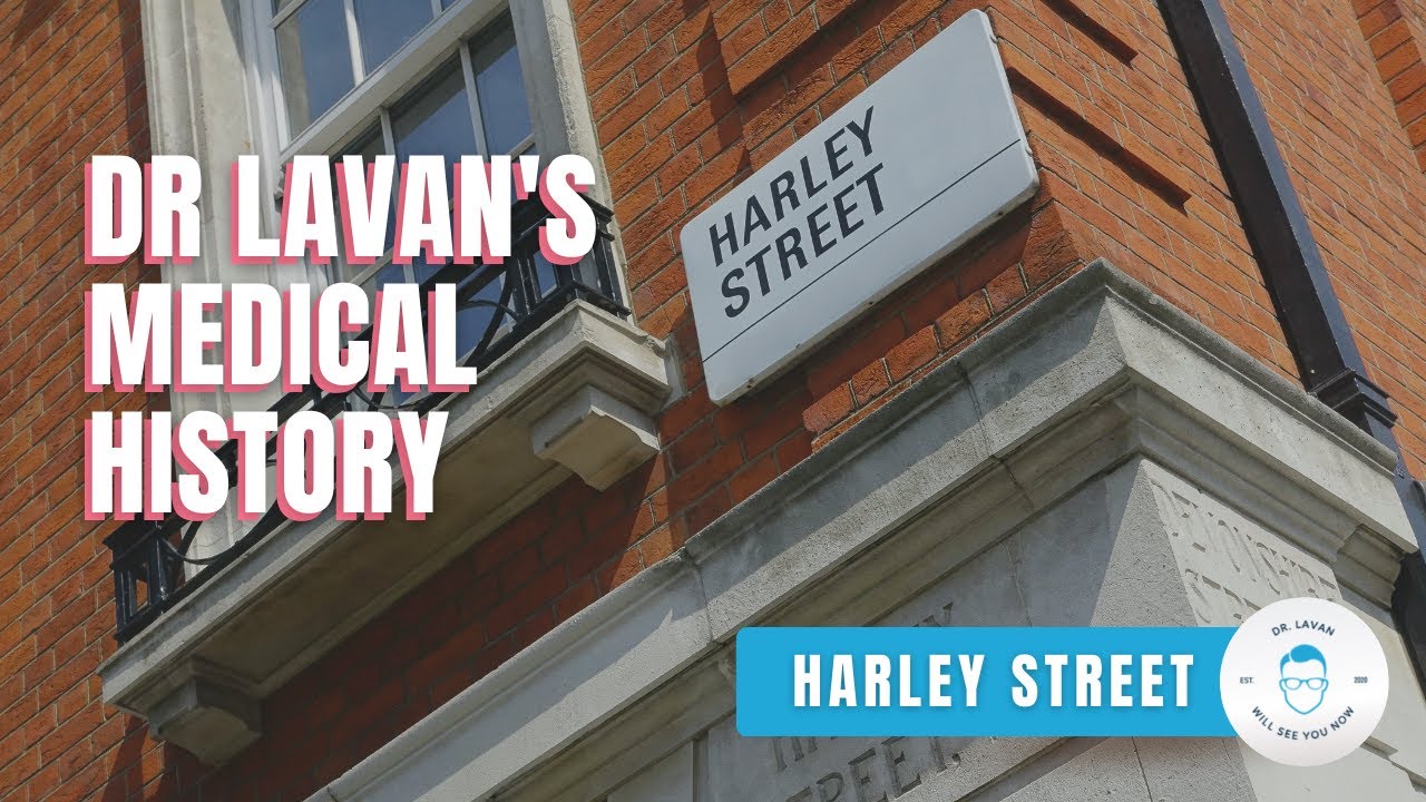 Dr Lavan’s Medical History: Harley Street - YouTube