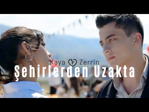Şehirlerden Uzakta | Uzak Şehir (Kaya & Zerrin Fan Video)