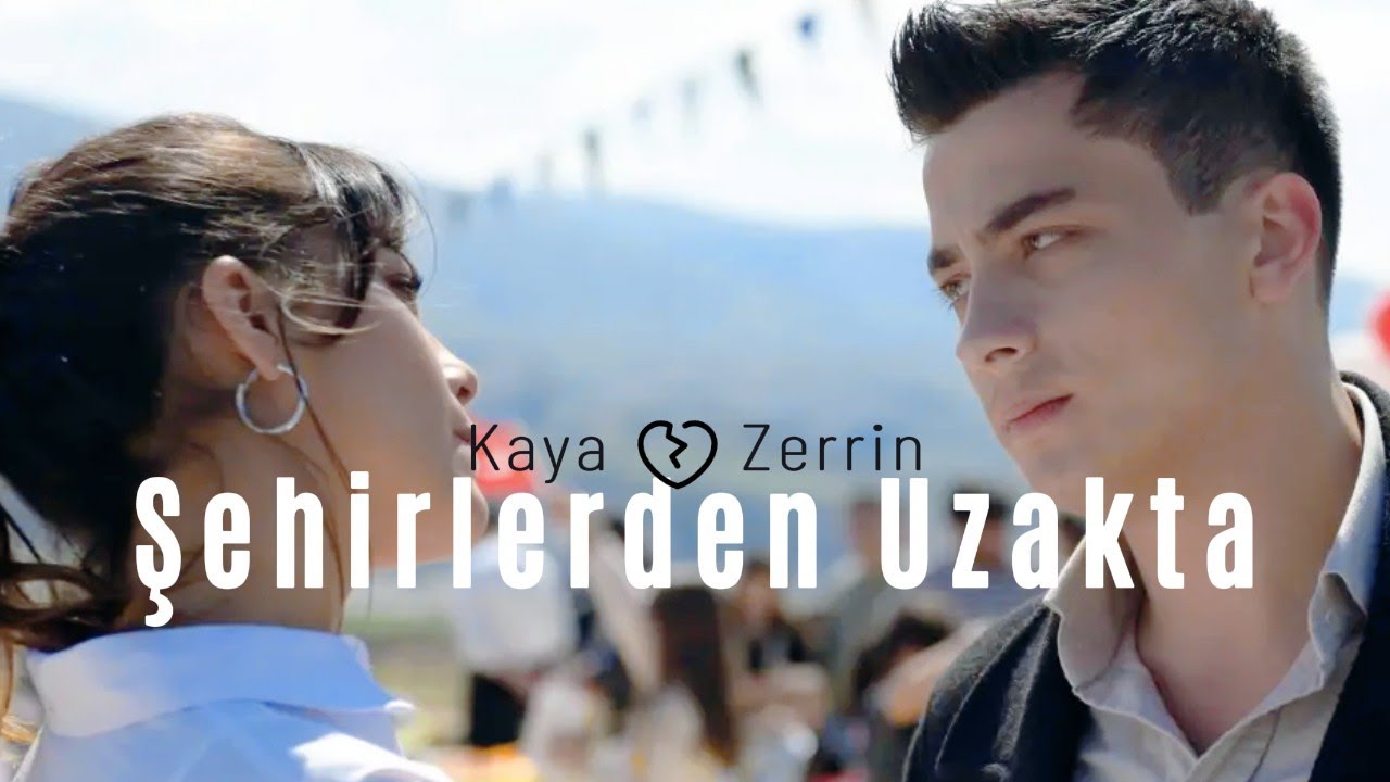 Şehirlerden Uzakta | Uzak Şehir (Kaya & Zerrin Fan Video) - YouTube