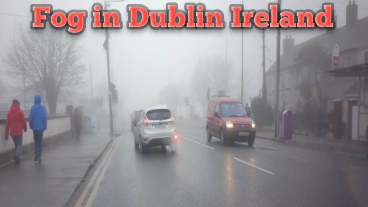 Extreme Weather/Fog in Dublin Ireland - YouTube