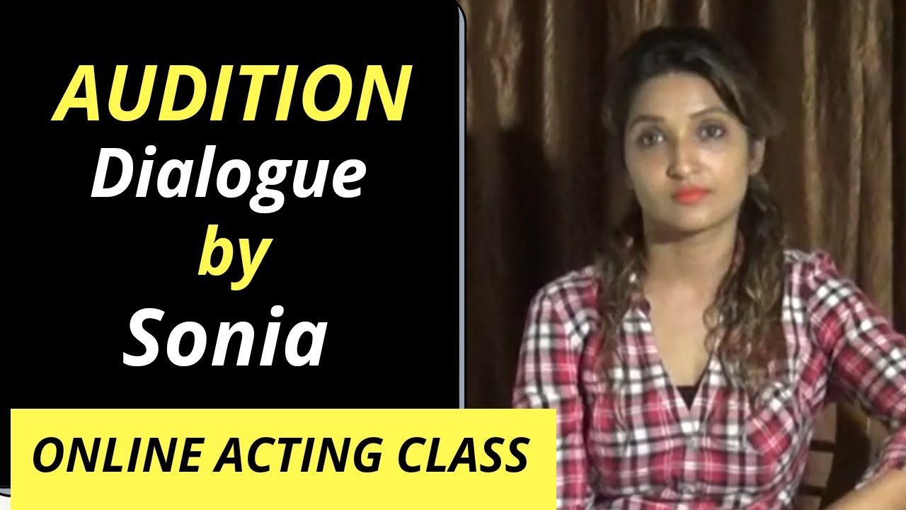 Audition Dialogue performed by SONIA | ONLINE ACTING CLASS | ONLINE ...