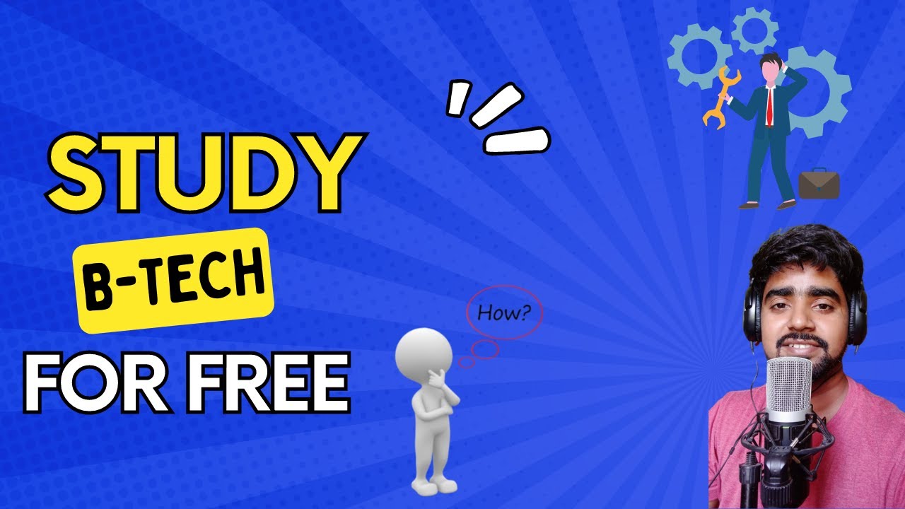Study B-Tech for free | honest opinion | how to study btech at very ...