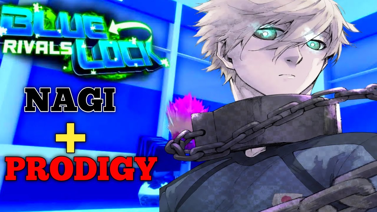 NAGI X PRODIGY BROKEN IN BLUE LOCK RIVALS - YouTube