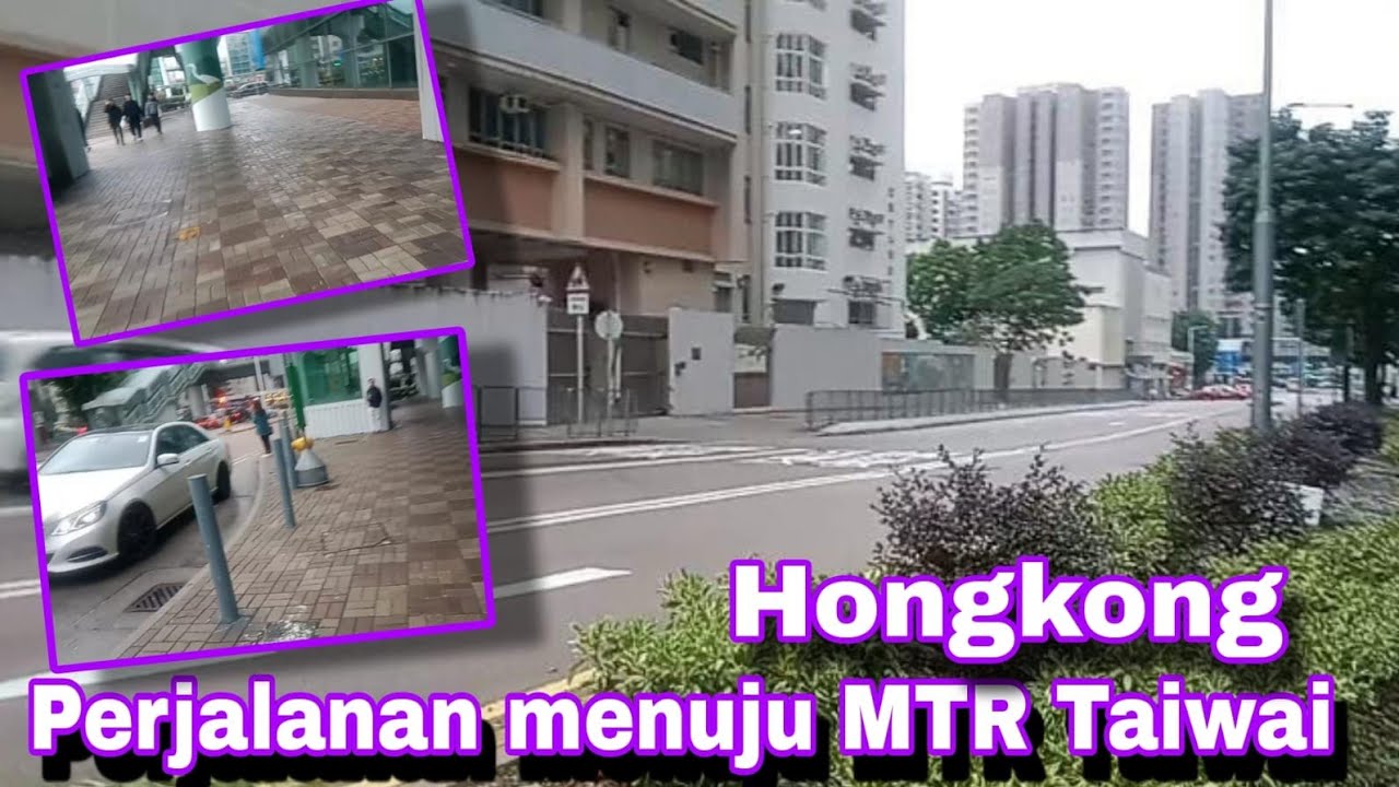 PERJALANAN MENUJU MTR TAIWAI HONGKONG - YouTube