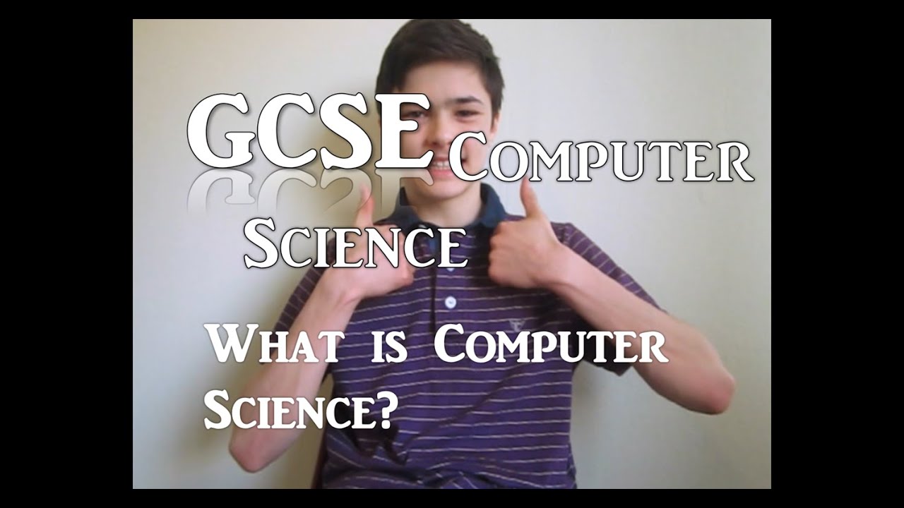 What Is Computer Science GCSE Computer Science 1 YouTube What Is Computer Science GCSE Computer Science 1 YouTube
